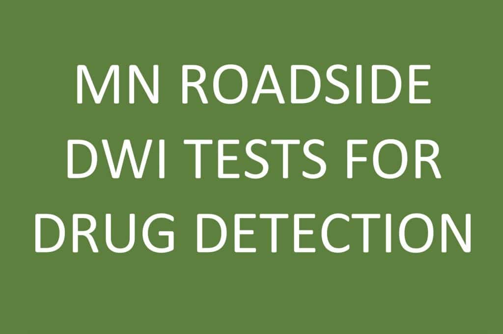 Minnesota Roadside DWI Tests Starting for Marijuana (THC) & Other Drugs ...